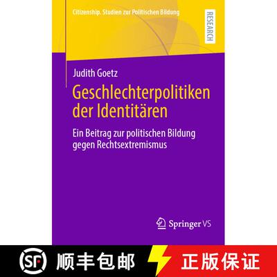 【3-4周达】Geschlechterpolitiken der Identitären : Ein Beitrag zur politischen Bildung gegen Rechtse... [9783658445614]