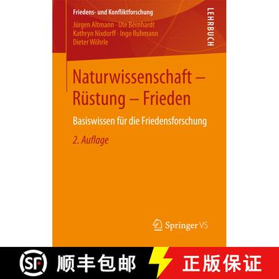 【3-4周达】Naturwissenschaft - Rüstung - Frieden : Basiswissen für die Friedensforschung (2. Aufl. ... [9783658019730]