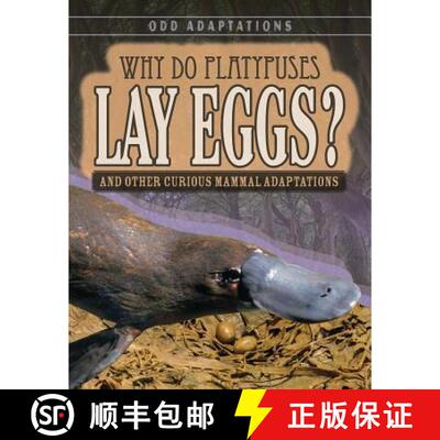 【3-4周达】Why Do Platypuses Lay Eggs?: And Other Curious Mammal Adaptations [9781538204016]