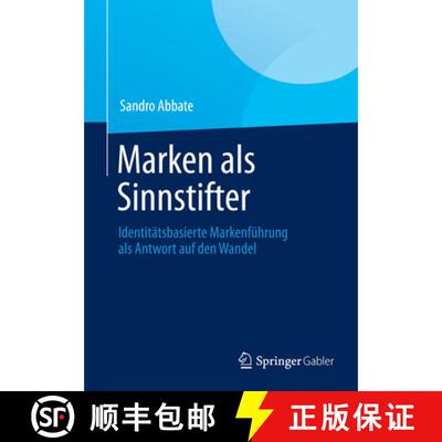 【3-4周达】Marken als Sinnstifter : Identitätsbasierte Markenführung als Antwort auf den Wandel [9783658050191]