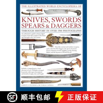 【3-4周达】精装 The Illustrated World Encyclopedia of Knives, Swords, Spears & Daggers: Through Histo... [9780754831952]