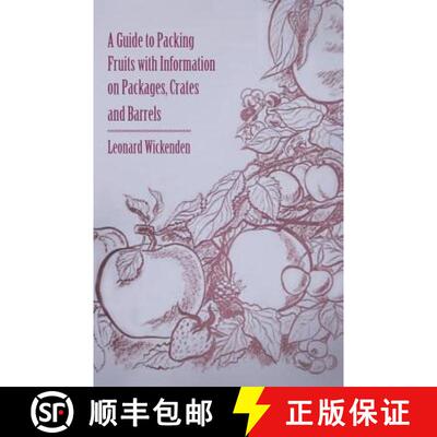 【3-4周达】A Guide to Packing Fruits with Information on Packages, Crates and Barrels [9781446537404]