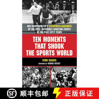 【3-4周达】Ten Moments that Shook the Sports World: One Sportswriter's Eyewitness Accounts of the Mos... [9781602396289]