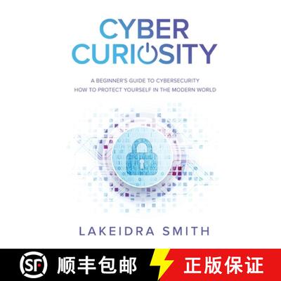 【3-4周达】Cyber Curiosity: A Beginner's Guide to Cybersecurity - How to Protect Yourself in the Mode... [9781636768694]