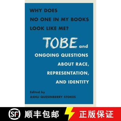 预订 Why Does No One in My Books Look Like Me?: Tobe and Ongoing Questions About Race, Representation... [9781469641683]