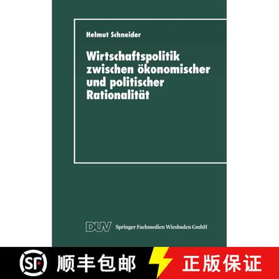 【3-4周达】Wirtschaftspolitik zwischen ökonomischer und politischer Rationalität : Metaanalyse ausg... [9783824442065]