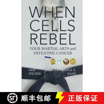 【3-4周达】When Cells Rebel: Your Martial Arts and Defeating Cancer [9798991602303]