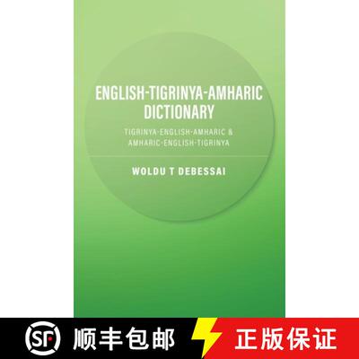 【3-4周达】English-Tigrinya-Amharic Dictionary: Tigrinya-English-Amharic & Amharic-English-Tigrinya [9780228846178]