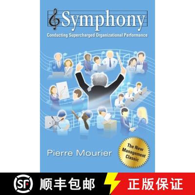 【3-4周达】Symphony: Conducting Supercharged Organizational Performance [9780578138718]
