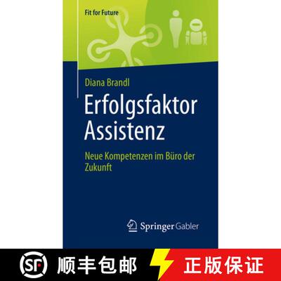 【3-4周达】Erfolgsfaktor Assistenz: Neue Kompetenzen im Büro der Zukunft [9783658505448]