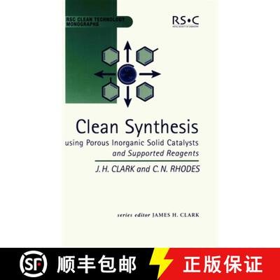 【3-4周达】精装 Clean Synthesis Using Porous Inorganic Solid Catalysts and Supported Reagents [9780854045266]