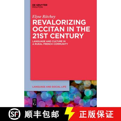 【3-4周达】精装 Revalorizing Occitan in the 21st Century – Language and Culture in a Rural French Co... [9783110783087]