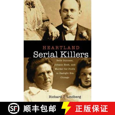 【3-4周达】精装 Heartland Serial Killers – Belle Gunness, Johann Hoch, and Murder for Profit in Gasl... [9780875804361]