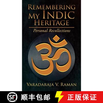 【3-4周达】Remembering My Indic Heritage: Personal Recollections [9781956001945]