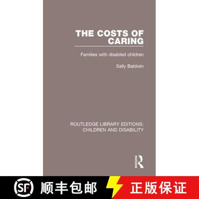 【3-4周达】The Costs of Caring : Families with Disabled Children [9781138951068]