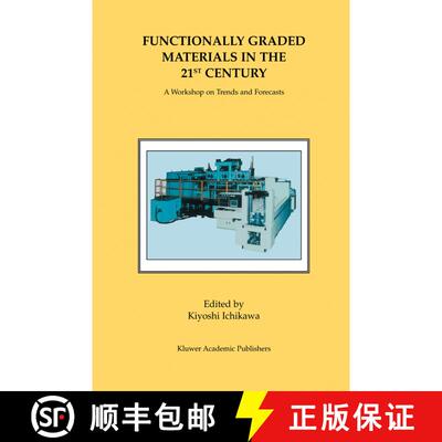【3-4周达】精装 Functionally Graded Materials in the 21st Century : A Workshop on Trends and Forecasts [9780792372363]