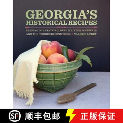 【3-4周达】精装 Georgia′s Historical Recipes – Seeking Our State′s Oldest Written Foodways and the... [9780820367965]