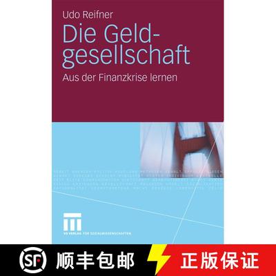 【3-4周达】Die Geldgesellschaft : Aus der Finanzkrise lernen [9783531170770]