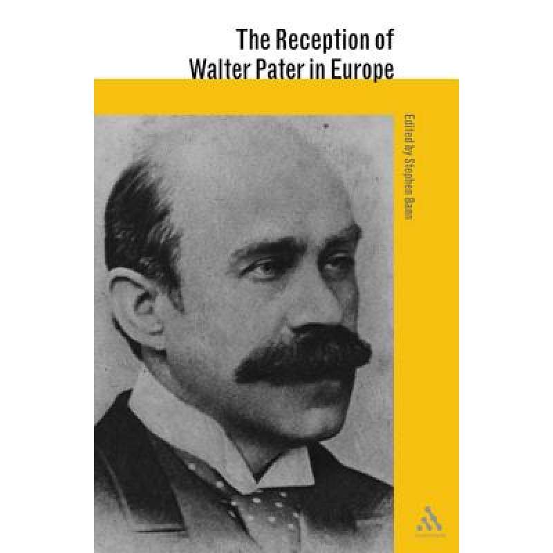 预订 The Reception of Walter Pater in Europe[9780826468468]_虎窝淘