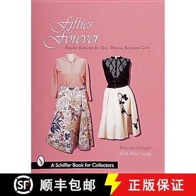 【3-4周达】Fifties Forever!: Pular Fashions for Men, Women, Boys, and Girls: Popular Fashions for Men... [9780764306402]