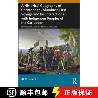 【3-4周达】A Historical Geography of Christopher Columbus's First Voyage and His Interactions with In... [9781032734262]