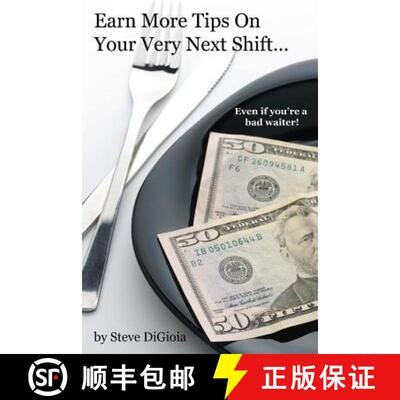 【3-4周达】Earn More Tips On Your Very Next Shift...Even If You're a Bad Waiter [9780989070201]