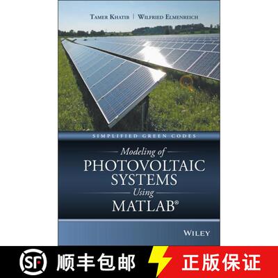【3-4周达】精装 Modeling Of Photovoltaic Systems Using Matlab: Simplified Green Codes [Wiley电子电气... [9781119118107]