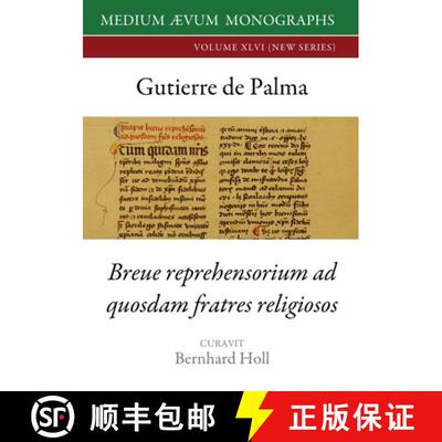 【3-4周达】Gutierre De Palma : Breue Reprehensorium ad Quosdam Fratres Religiosos [9781911694212]