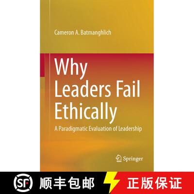 【3-4周达】精装 Why Leaders Fail Ethically : A Paradigmatic Evaluation of Leadership [9783319127323]