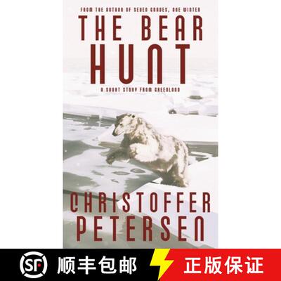 【3-4周达】The Bear Hunt: A short story of hunting, shamanism and jealousy in Greenland [9788793680203]