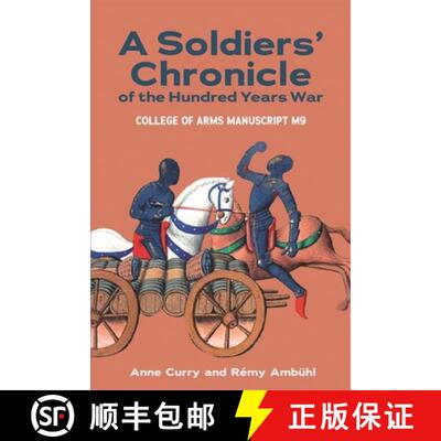【3-4周达】精装 A Soldiers′ Chronicle of the Hundred Years War – College of Arms Manuscript M 9 [9781843846192]