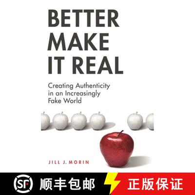 【3-4周达】精装 Better Make It Real: Creating Authenticity in an Increasingly Fake World [9780313376801]