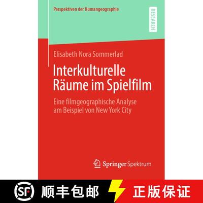 【3-4周达】Interkulturelle Räume im Spielfilm : Eine filmgeographische Analyse am Beispiel von New Y... [9783658357597]