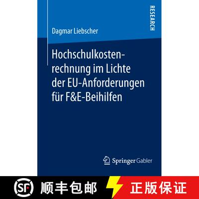 【3-4周达】Hochschulkostenrechnung im Lichte der EU Anforderungen fuer F E Beihilfen (1. Aufl. 2017) [9783658180423]