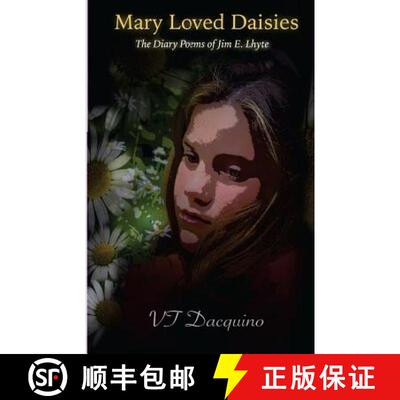 【3-4周达】Mary Loved Daisies: The Diary Poems of Jim E. Lhyte [9780990481416]