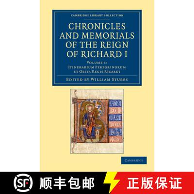 【3-4周达】Chronicles and Memorials of the Reign of Richard I: - Itinerarium peregrinorum et gesta Re... [9781108048057]