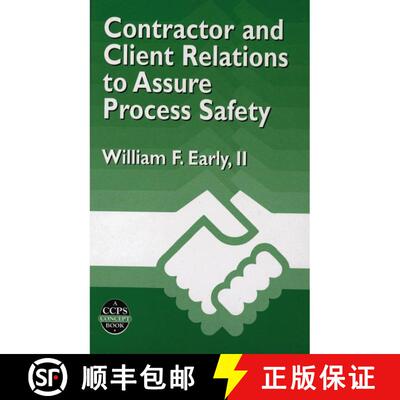 【3-4周达】精装 Contractor And Client Relations To Assure Process Safety - A Ccps Concept Book [Wiley... [9780816906673]