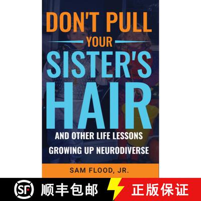 【3-4周达】Don't Pull Your Sister's Hair : And Other Life Lessons Growing Up Neurodiverse [9781636985565]