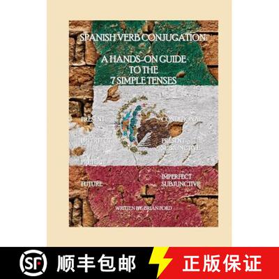 【3-4周达】Spanish Verb Conjugation: A Hands-On Guide to the 7 Simple Tenses [9781435704206]