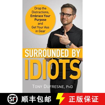 【3-4周达】Surrounded by Idiots: Drop the Distractions, Embrace Your Purpose, and Get Your Ass in Gear [9780692989289]