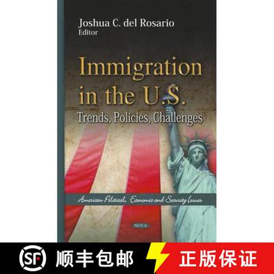 【3-4周达】精装 Immigration in the U.S.: Trends, Policies, Challenges [9781614702559]