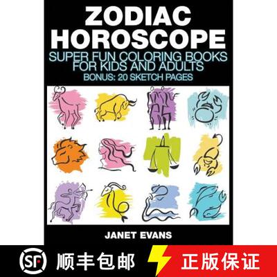 【3-4周达】Zodiac Horoscope: Super Fun Coloring Books For Kids And Adults (Bonus: 20 Sketch Pages) [9781680324563]