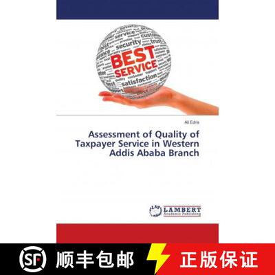 预订 Assessment of Quality of Taxpayer Service in Western Addis Ababa Branch [9786139904938]