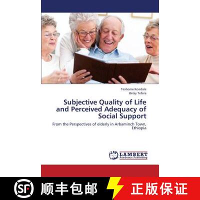 预订 Subjective Quality of Life and Perceived Adequacy of Social Support [9783659382017]