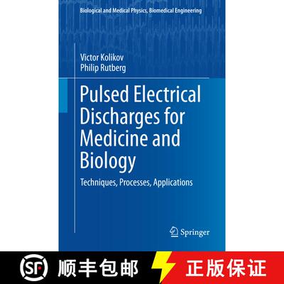 【3-4周达】精装 Pulsed Electrical Discharges for Medicine and Biology : Techniques, Processes, Applic... [9783319181288]