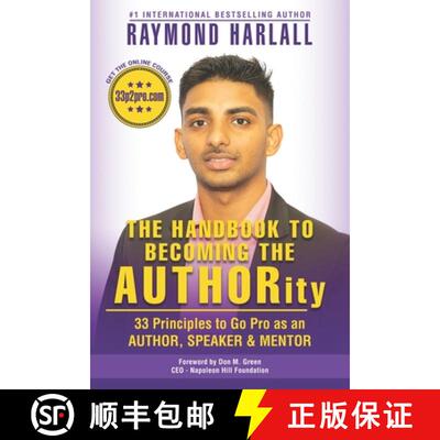 【3-4周达】The Handbook to Becoming the AUTHORity: 33 Principles to Go Pro as an AUTHOR, SPEAKER and ... [9781999535834]