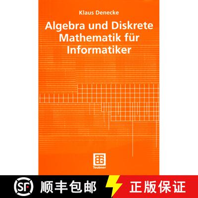 【3-4周达】Algebra und Diskrete Mathematik für Informatiker [9783519027492]
