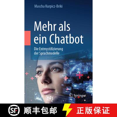 【3-4周达】Mehr als ein Chatbot : Die Entmystifizierung der Sprachmodelle [9783031585449]