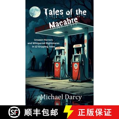 【3-4周达】Tales of the Macabre: Unseen Horrors  and Whispered Nightmares  in 12 Gripping Tales. [9789698792794]