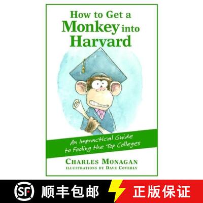 【3-4周达】How to Get a Monkey Into Harvard: The Impractical Guide to Fooling the Top Colleges [9780802170385]